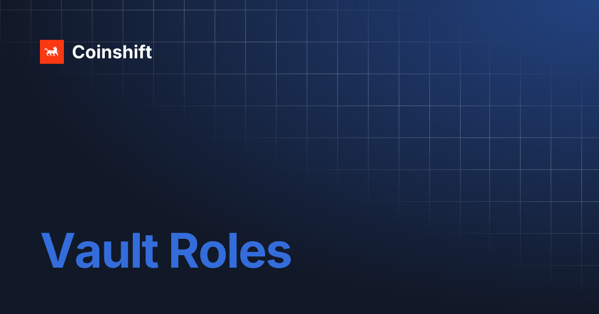 Vault Roles | Coinshift
