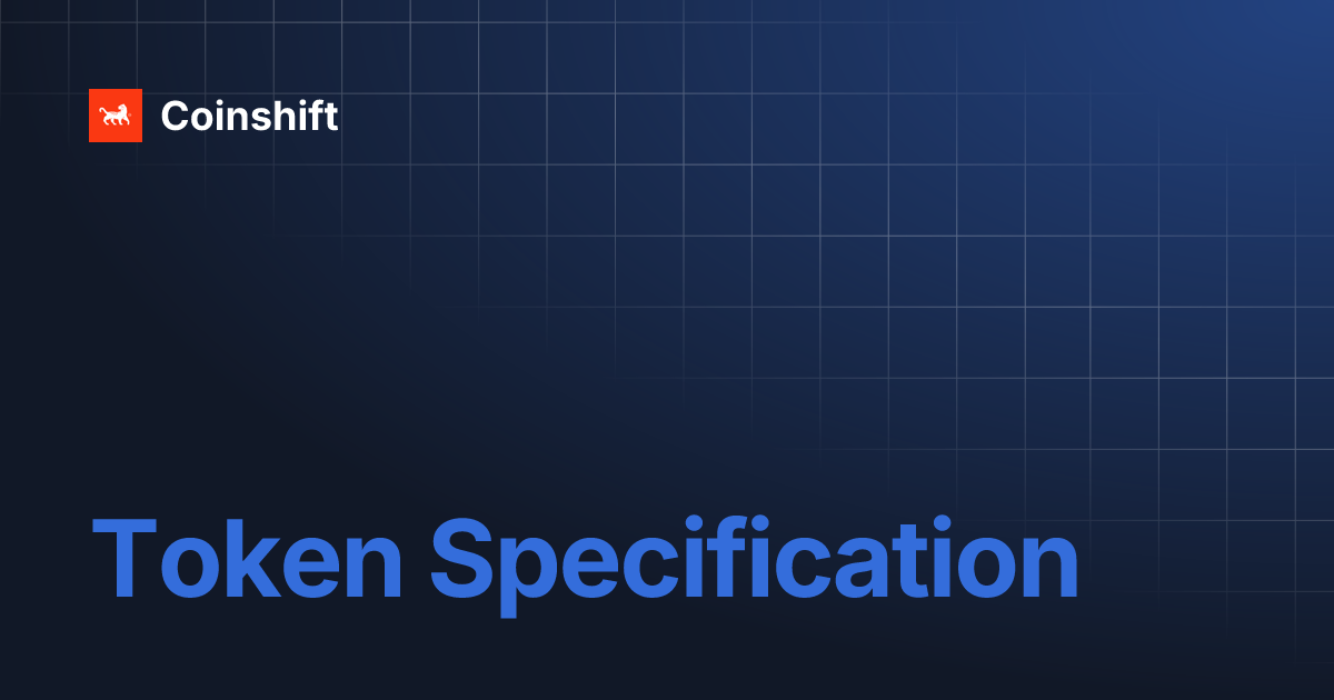 Token Specification | Coinshift